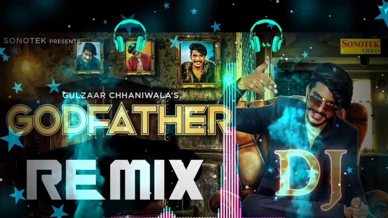 Gulzaar Chhaniwala : Godfather Remix || Godfather Dj Latest Mix Song ...