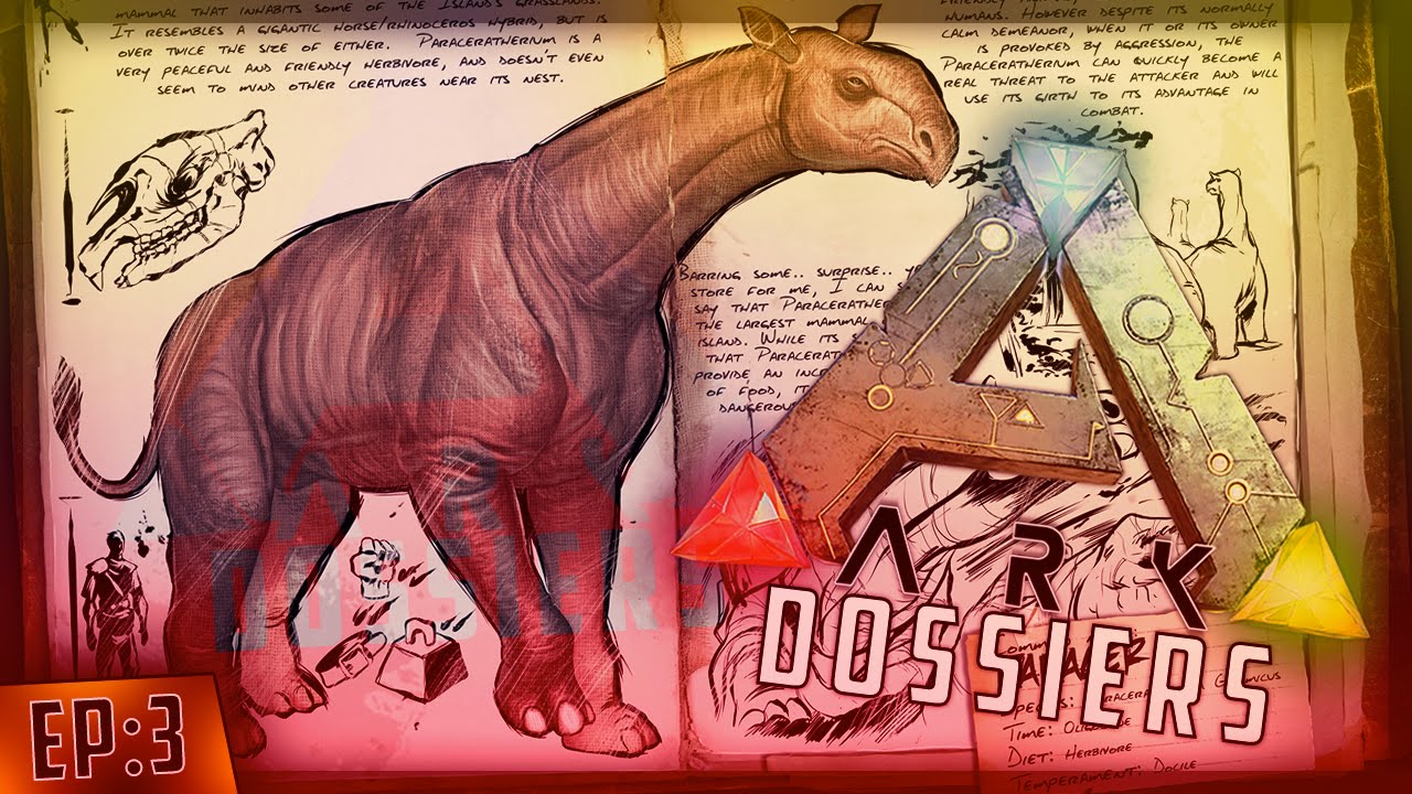 ARK Survival Evolved Dossiers Episode 3 - "Paraceratherium Dossier ...