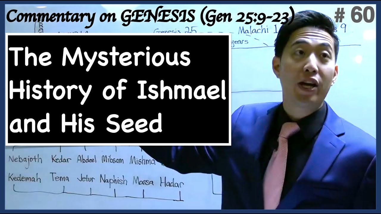 The Mysterious History of Ishmael and His Seed (Genesis 25:9-23) | Dr ...
