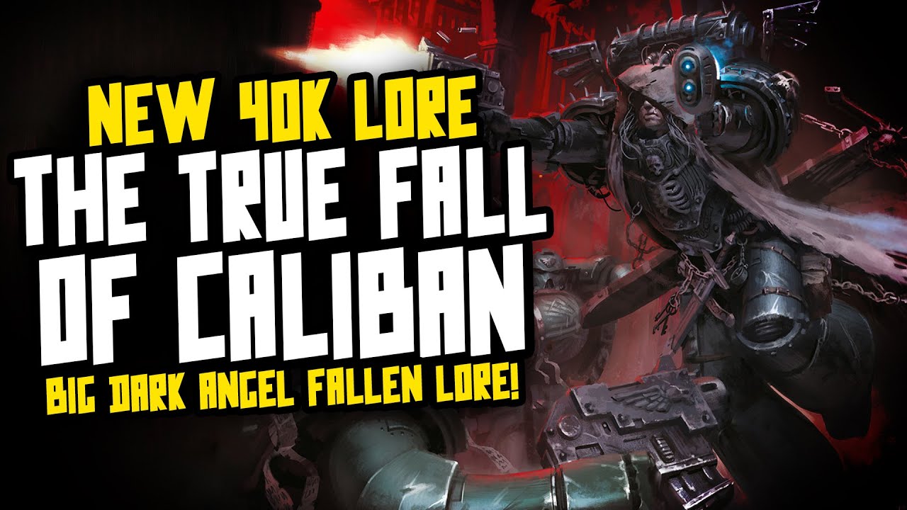 New 40K Lore! THE TRUE FALL OF CALIBAN! Loyal Fallen! - YouTube