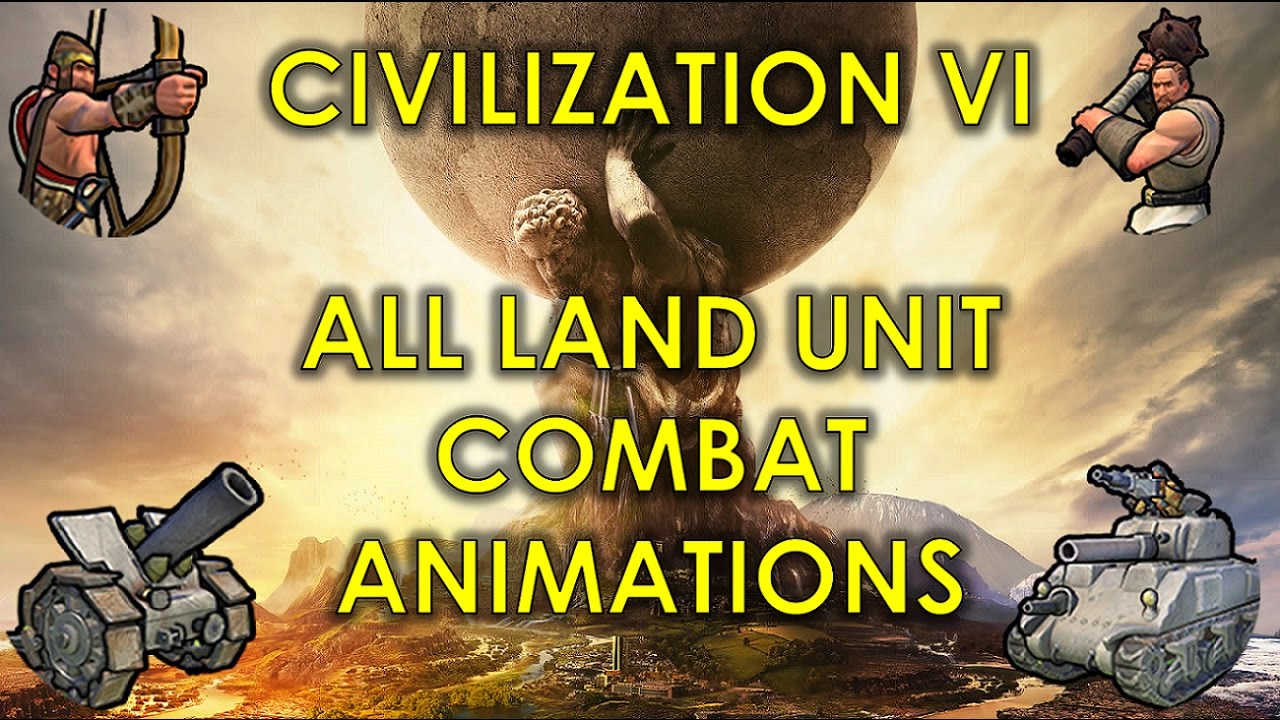 Civilization VI | ALL Land Unit Combat Animations | [HD 1080p] - YouTube