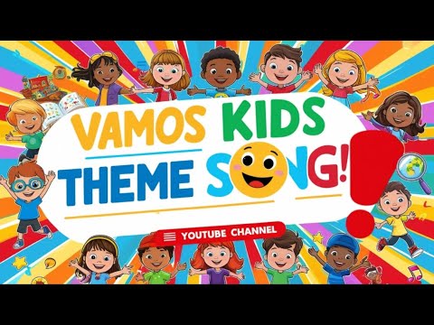 Vamos Kids Channel Theme Song - Sing, Learn, and Explore with Us! - YouTube