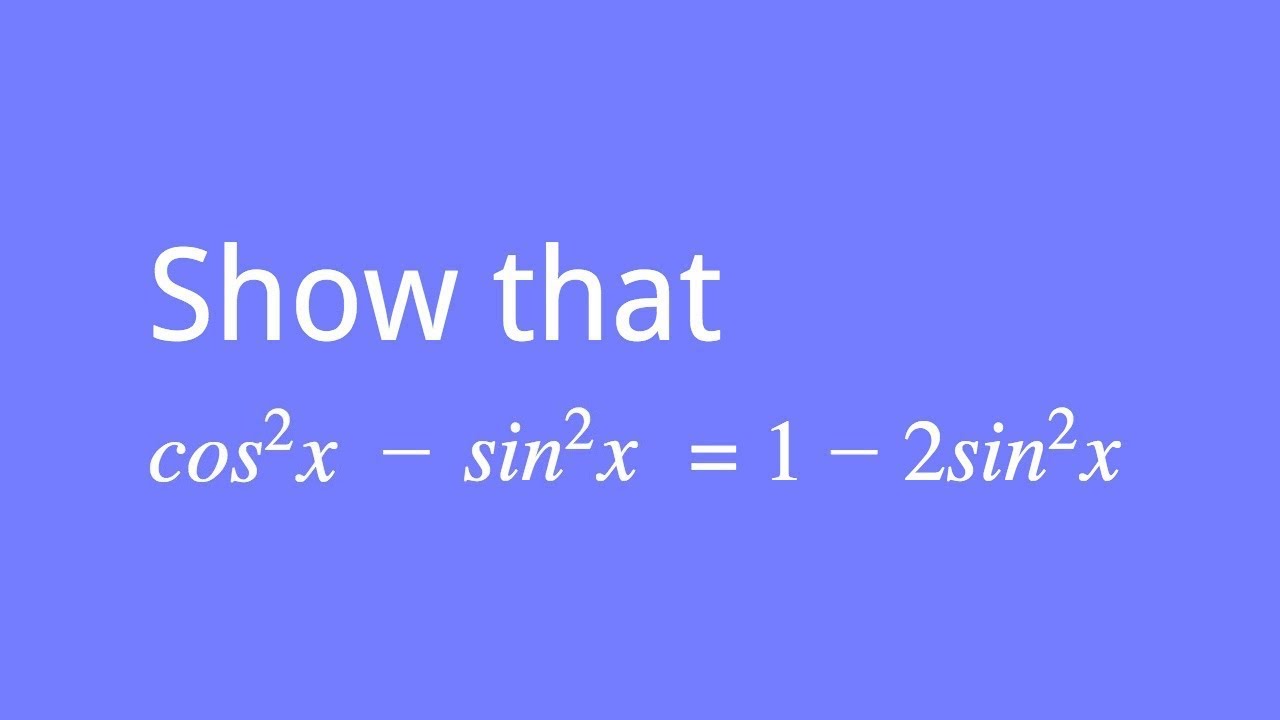 How To Prove That Cos 2x Sin 2x 1 2sin 2x YouTube