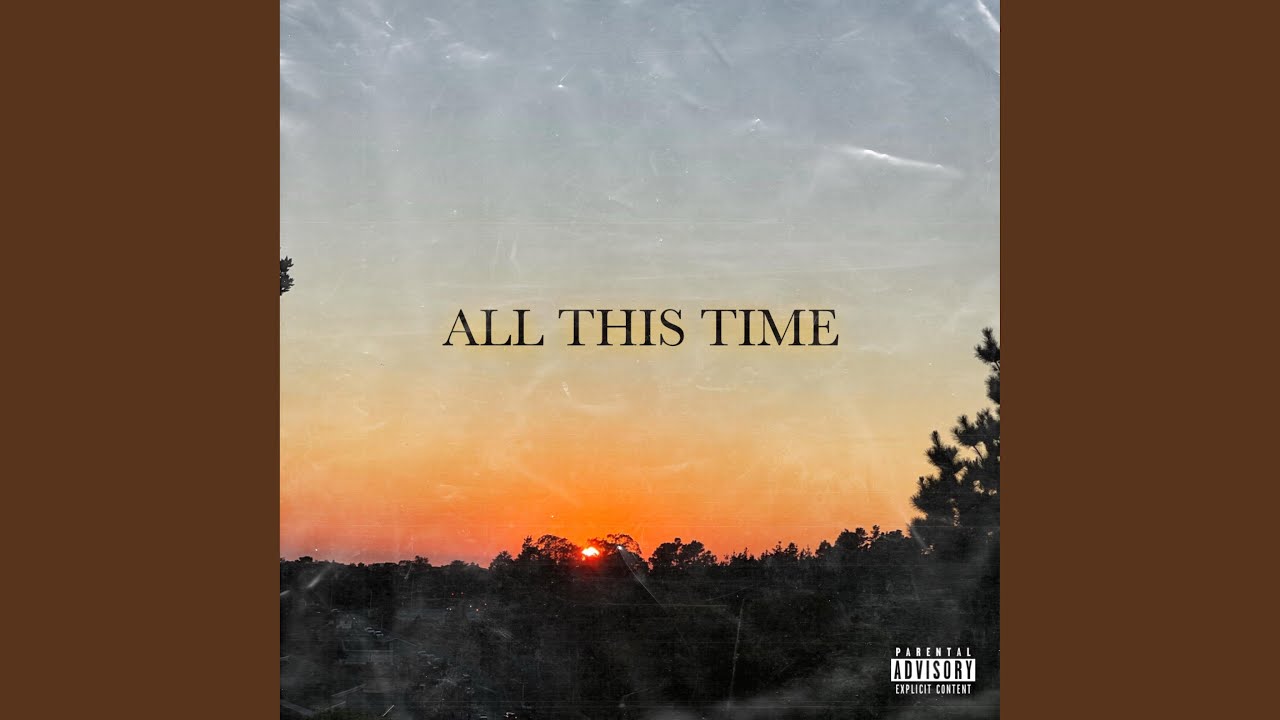 ALL THIS TIME - YouTube