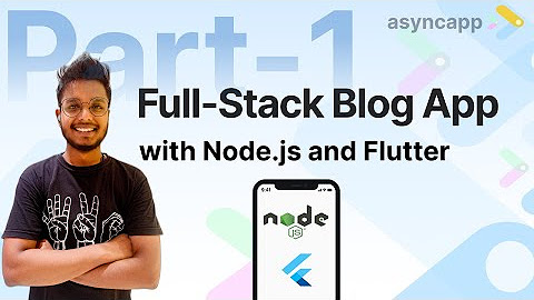 Building a Full-Stack Blog App with Node.js and Flutter - YouTube