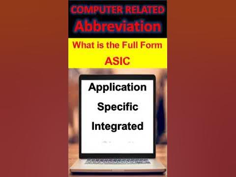 What Is The Full Form Of ASIC ( Application Specific Integrated Circuit ...