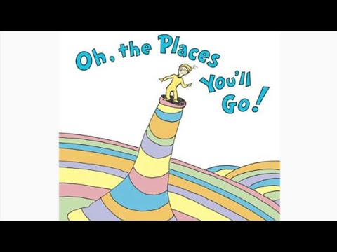 Dr Seuss - Oh, the Places You'll Go! | Children's Read Aloud | Read ...