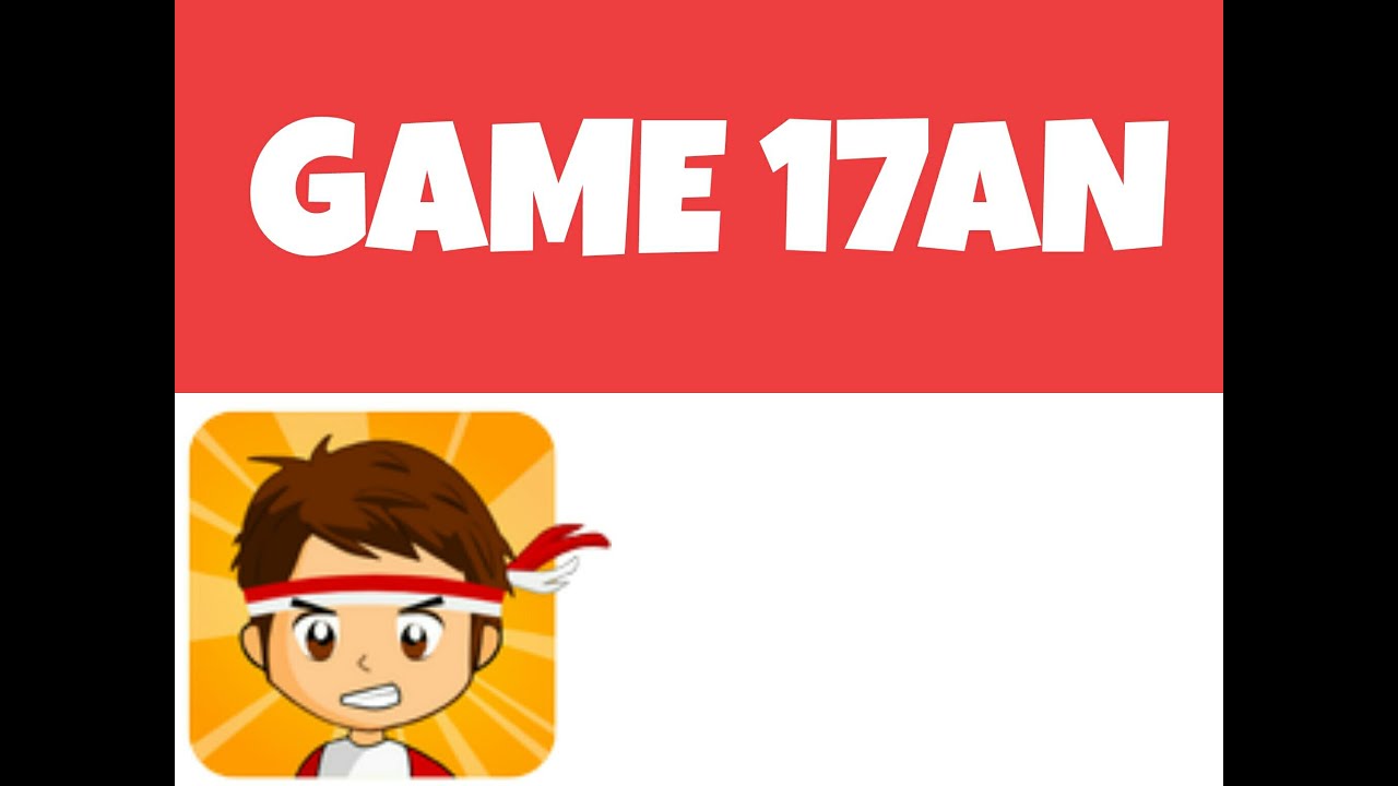 Game 17an, Anjay susah banget!! - YouTube