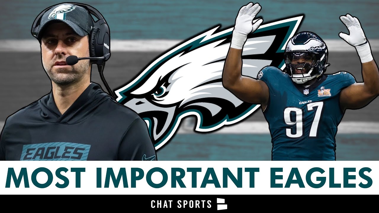 The 10 Most Important Philadelphia Eagles Going Into 2025 NFL Season ...