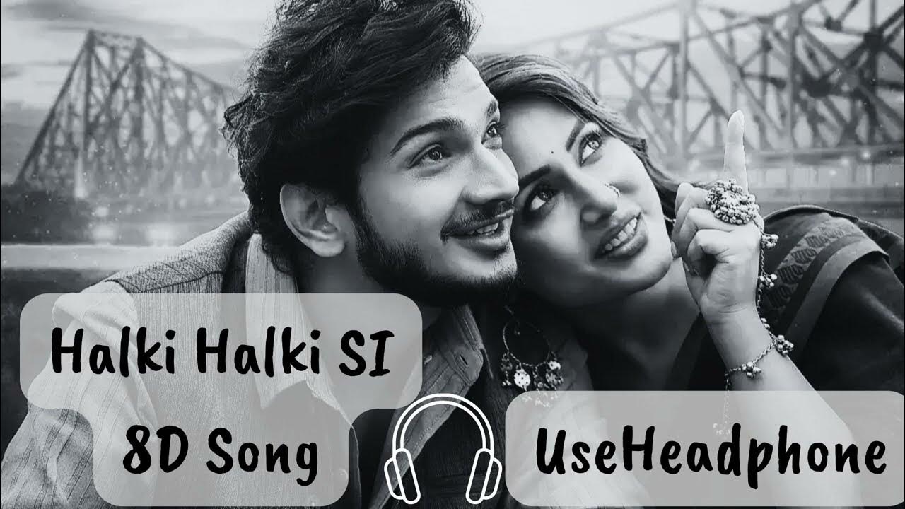 Halki Halki Si (8D AUDIO) Hina Khan, Munawar Faruqui Asees Kaur, Saaj Bhatt Sanjeev-Ajay Anshul ...