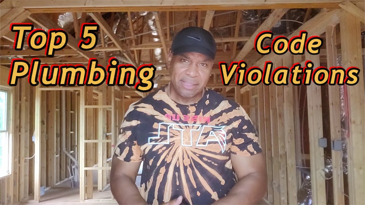 Top 5 Residential Plumbing Code Violations - YouTube