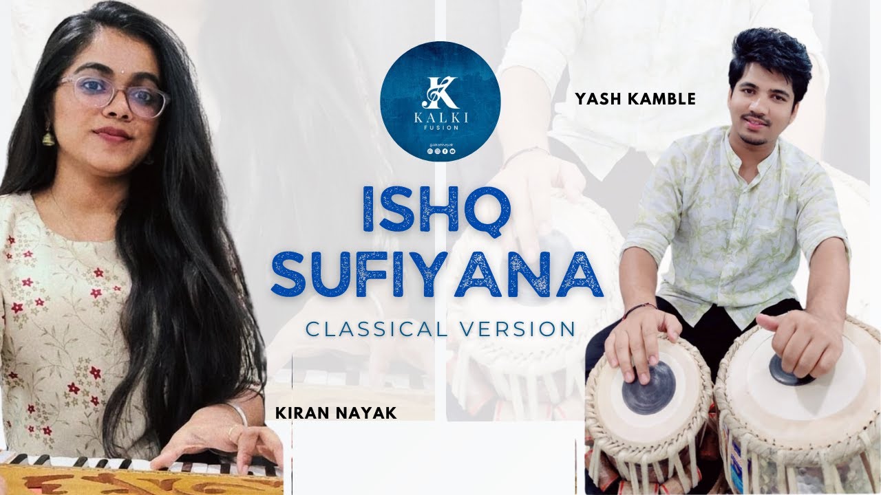 Ishq Sufiyana - Kiran Nayak | Yash Kamble | Classical Cover | - YouTube