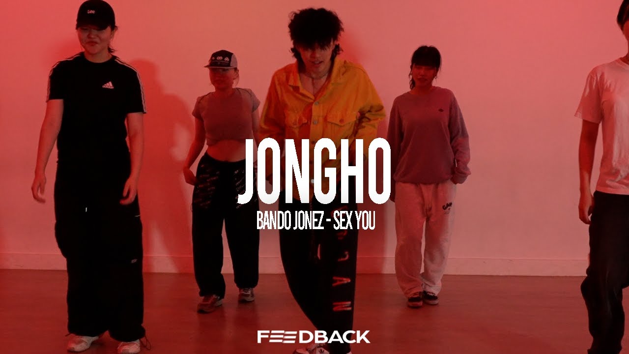Bando Jonez - Sex You | JONGHO Choreography - YouTube