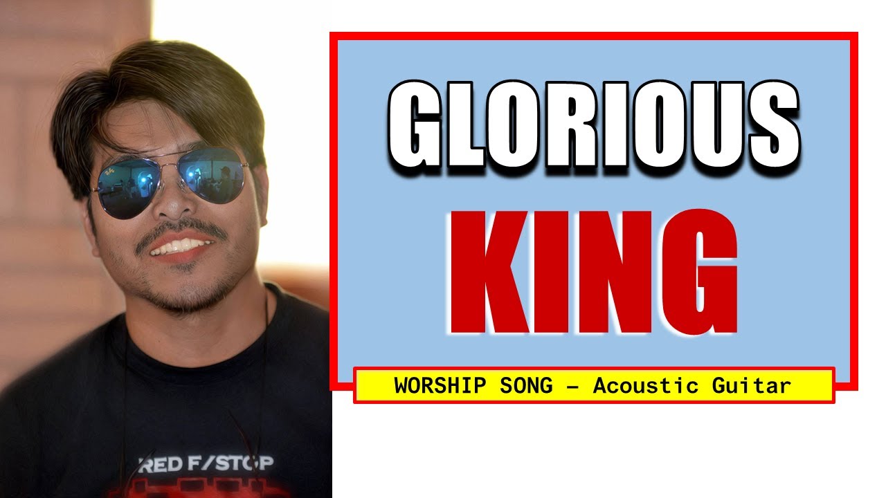 GLORIOUS KING I Emil Tipa - YouTube