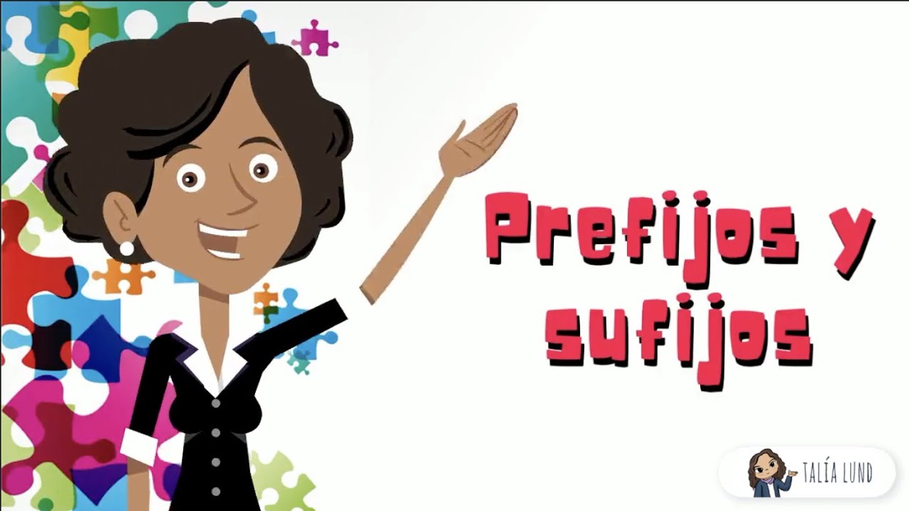 Los Prefijos y Sufijos | CASTELLANO | Video educativo - YouTube