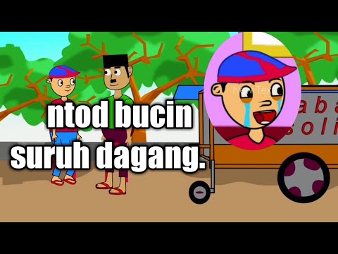 Ntod lagi bucin bantuin bapa dagang ANIMASI LUCU SI NTOD
