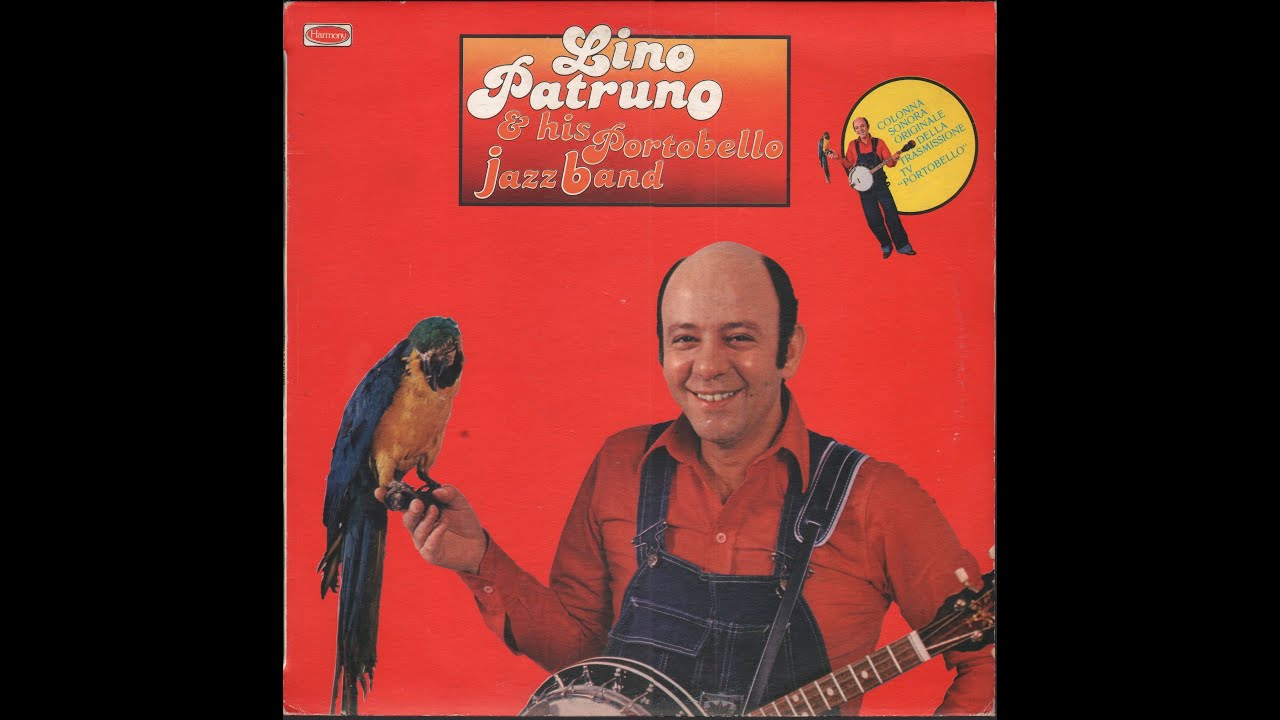 LINO PATRUNO & HIS PORTOBELLO JAZZ BAND - ( - Harmony LPH 8034 – 1979 ...