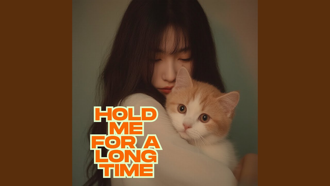 Hold Me for a Long Time - YouTube
