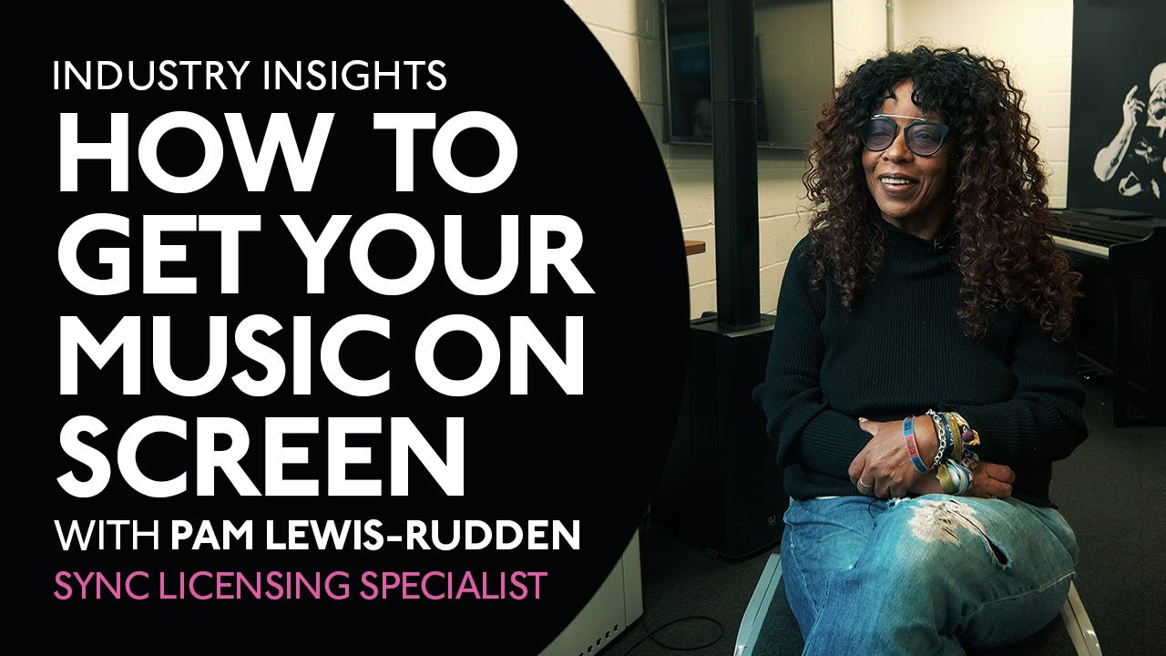 How to Get Your Music on Screen – Sync Agent Pam Lewis-Rudden’s Pro ...