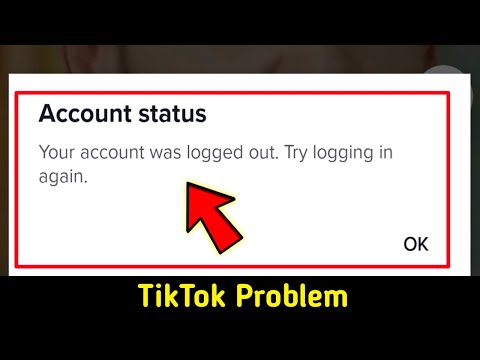 your account was logged out try logging in again tiktok problem solve