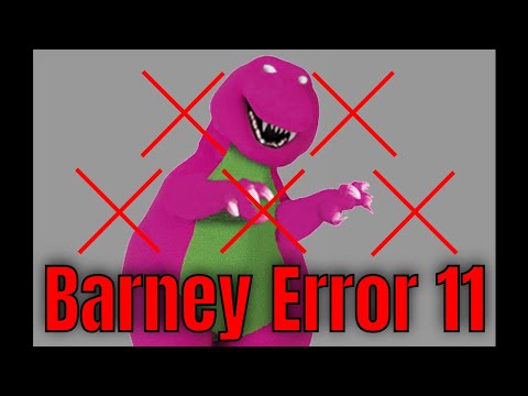 Barney Error 11 - YouTube