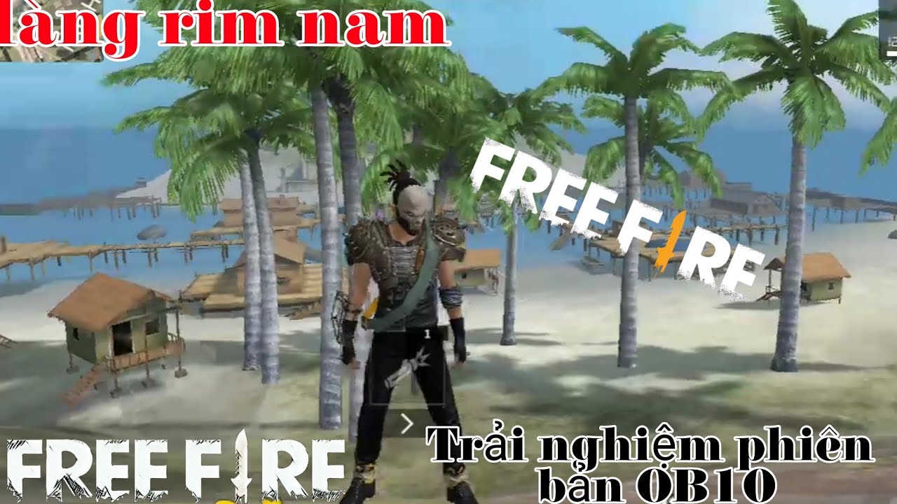 [GARENA FREE FIRE] trải nghiệm free fire phiên bản OB10 | Thiện free ...