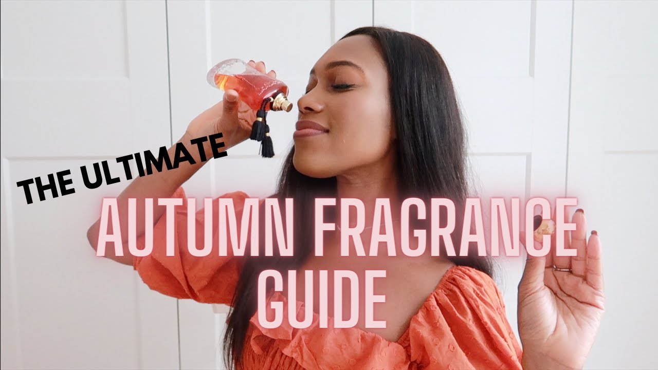 THE ULTIMATE AUTUMN FRAGRANCE GUIDE 🍁 | BEST DESIGNER/NICHE PERFUMES ...