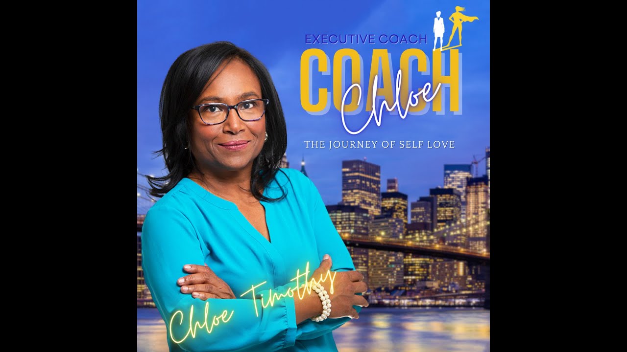 Coach Chloe Timothy- The Journey of Self Love Ep. 24 - YouTube