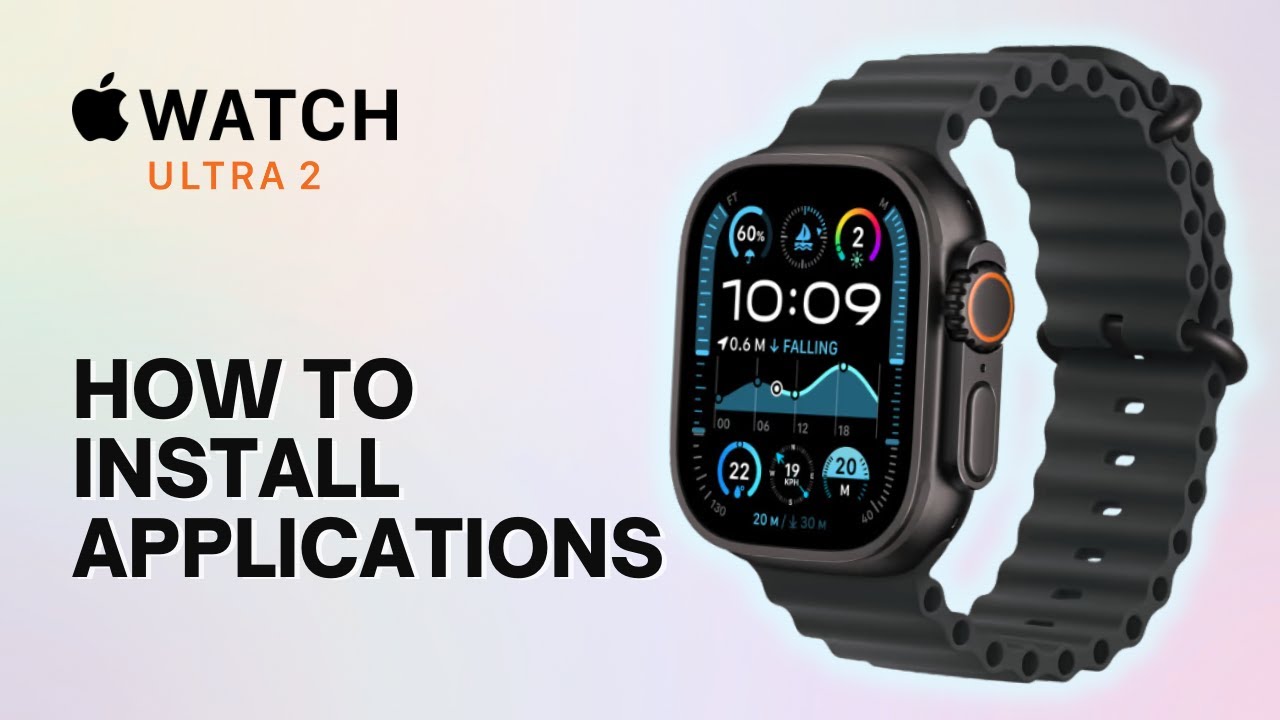 How to Install Applications on Apple Watch Ultra 2 - YouTube