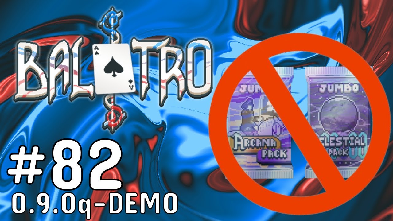 Booster Packs Are Off Limits Today! | Balatro #82 (V.0.9.0q-DEMO) - YouTube