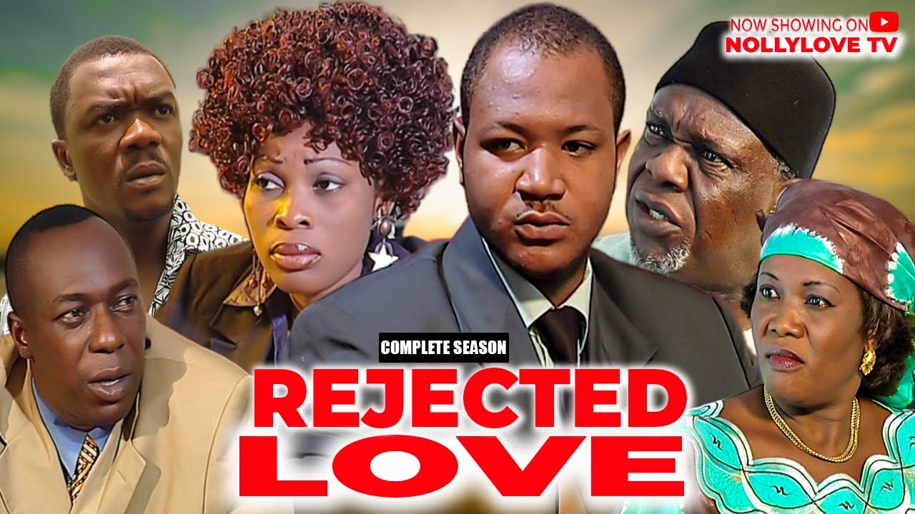 REJECTED LOVE-MUNA OBIEKWE, JUSTUS ESIRI, GEORGINA ONOURA, KELVIN ...