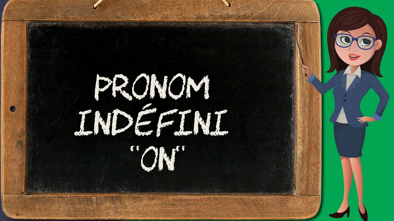 Le pronom indéfini "on" (pronom 12/14) - YouTube