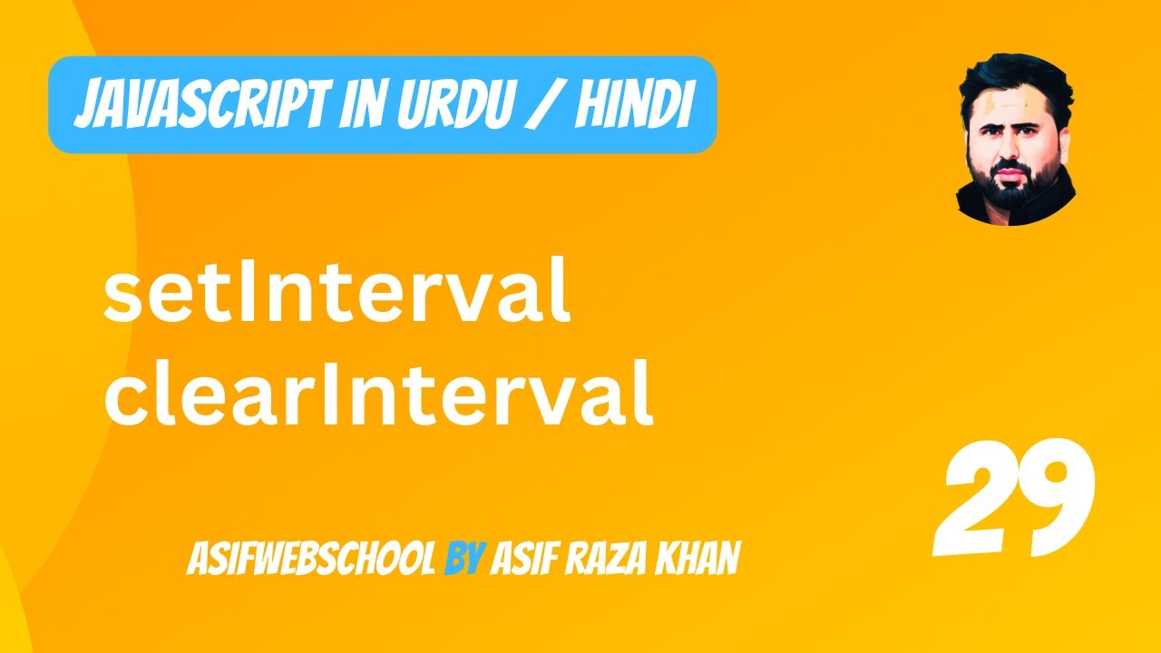 29 JavaScript setInterval clearInterval in Urdu/Hindi - YouTube