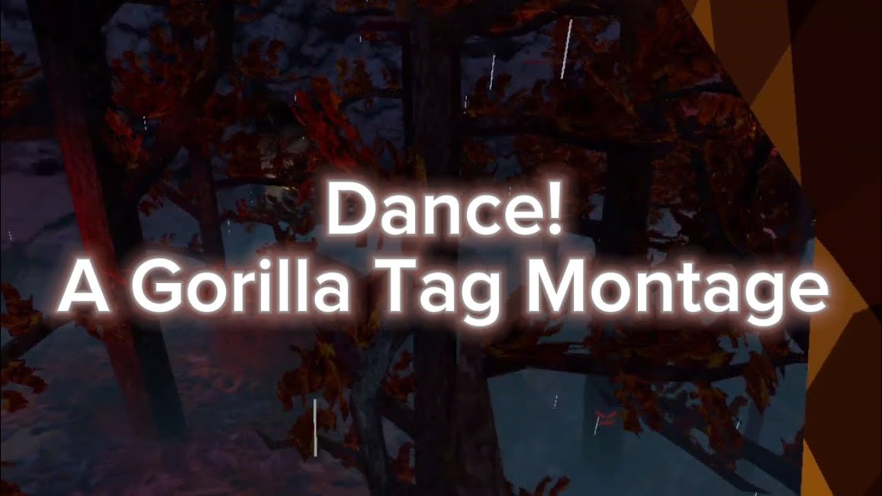 “Dance!”|A Gorilla Tag Montage - YouTube