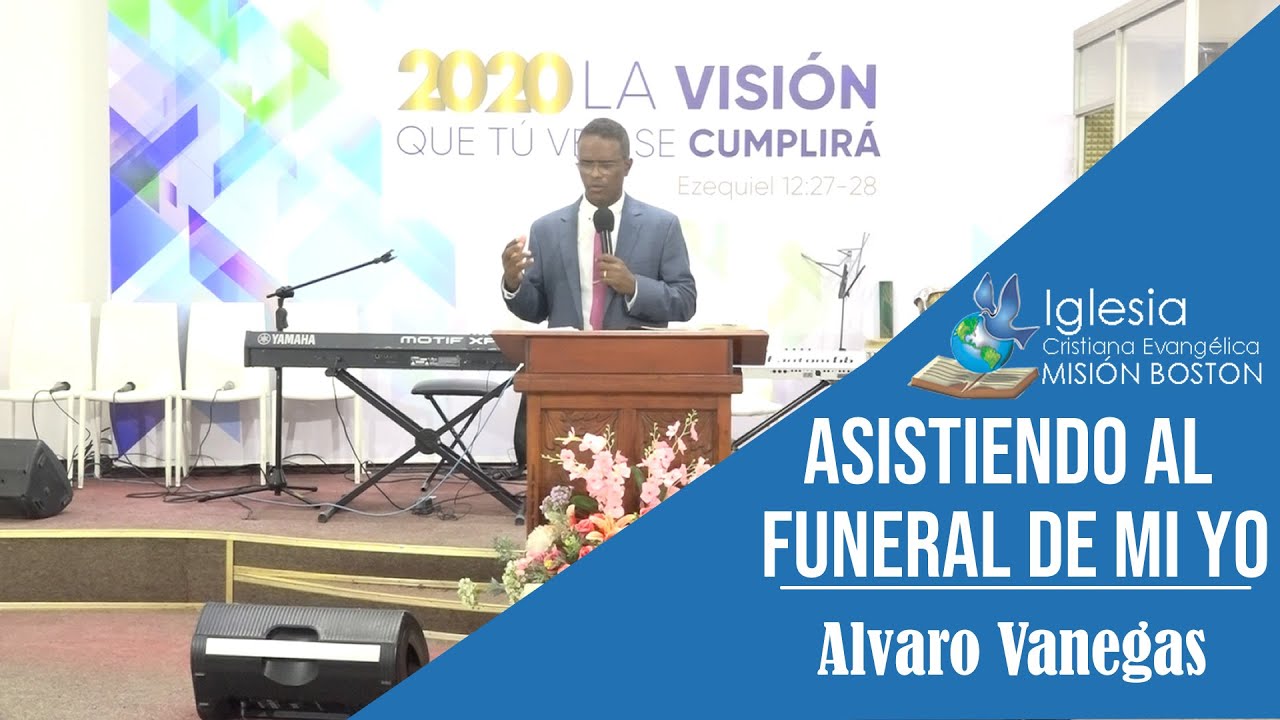 Predica Cristiana 2020. Asistiendo al funeral de mi Yo. - YouTube