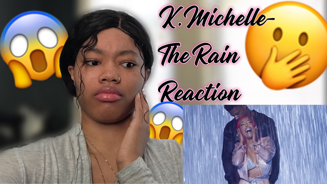 K. Michelle - THE RAIN (Reaction) - YouTube