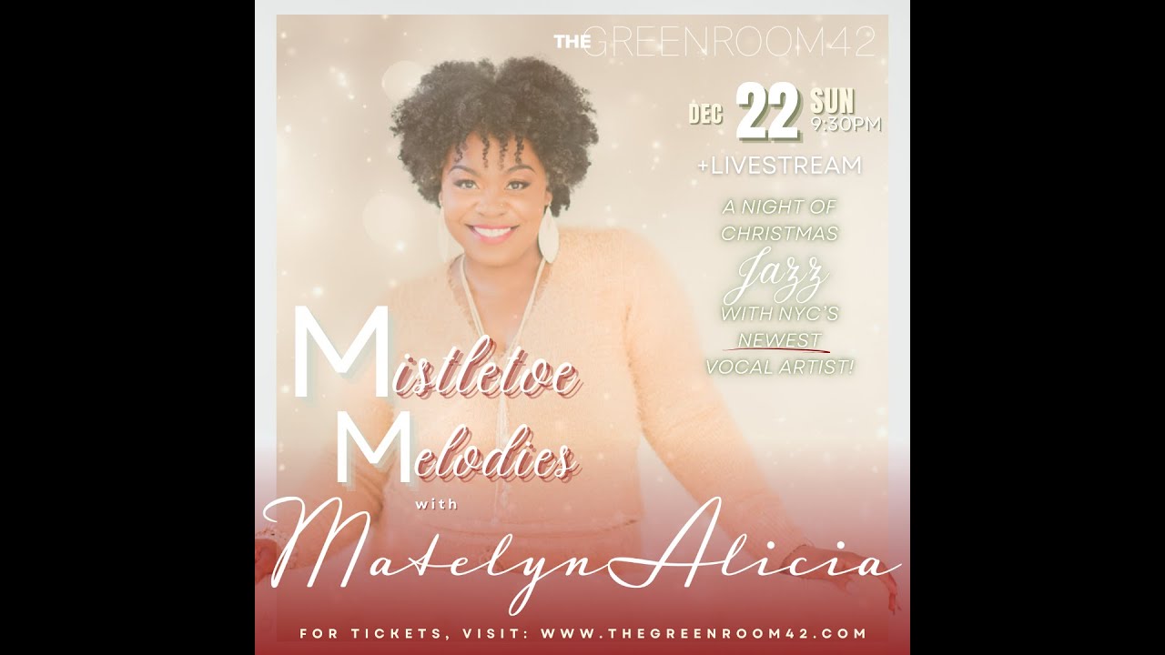 The Green Room 42 Presents "Matelyn Alicia's Mistletoe Melodies" - YouTube