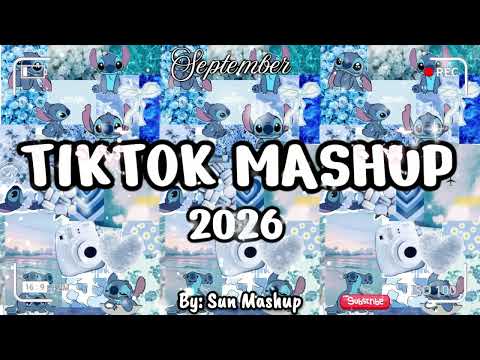 Tiktok Mashup September 💝💛💙2026💛💚💙(Not Clean ) - If you know These Songs your a genius! 🧠🍓🍓🍓