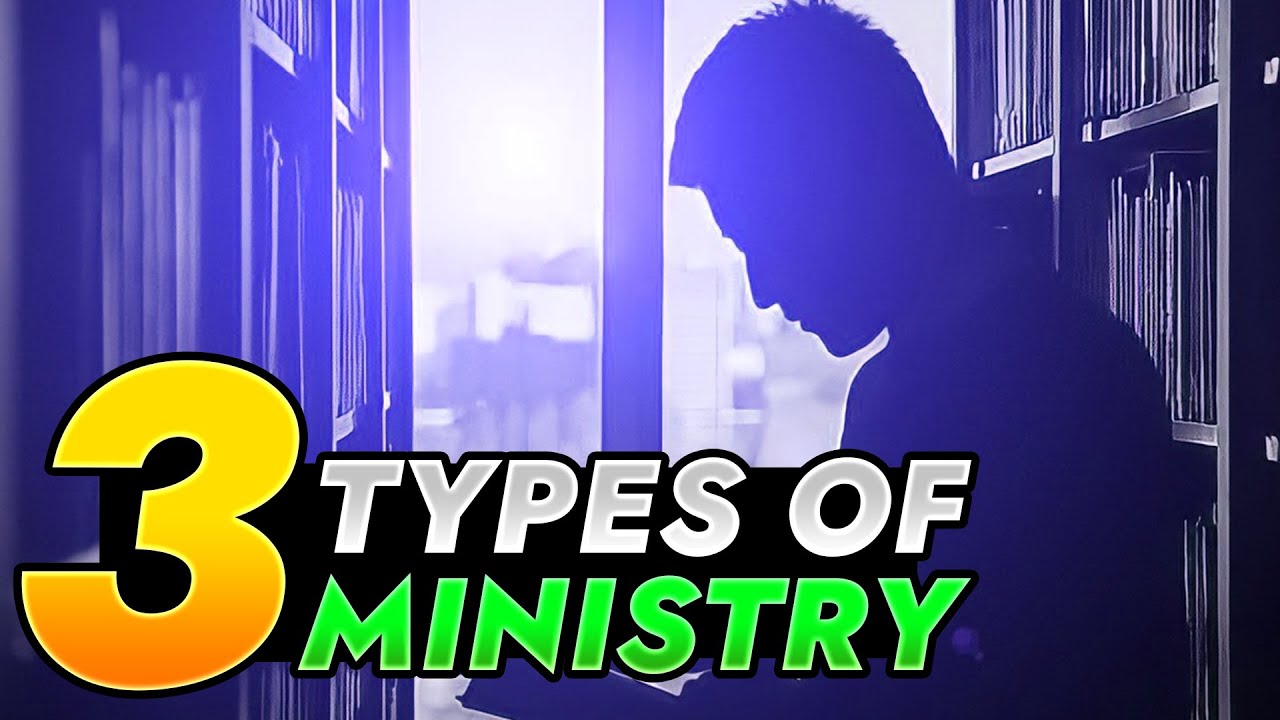 3 Types of Ministry - YouTube