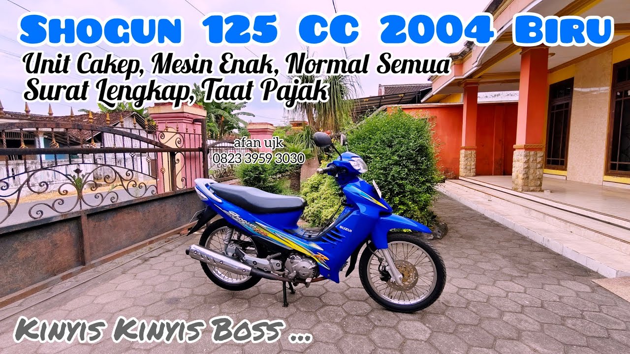 SHOGUN DILAWAN, SUZUKI SHOGUN 125CC 2004 BIRU, MESIN ENAK, NORMAL SEMUA ...