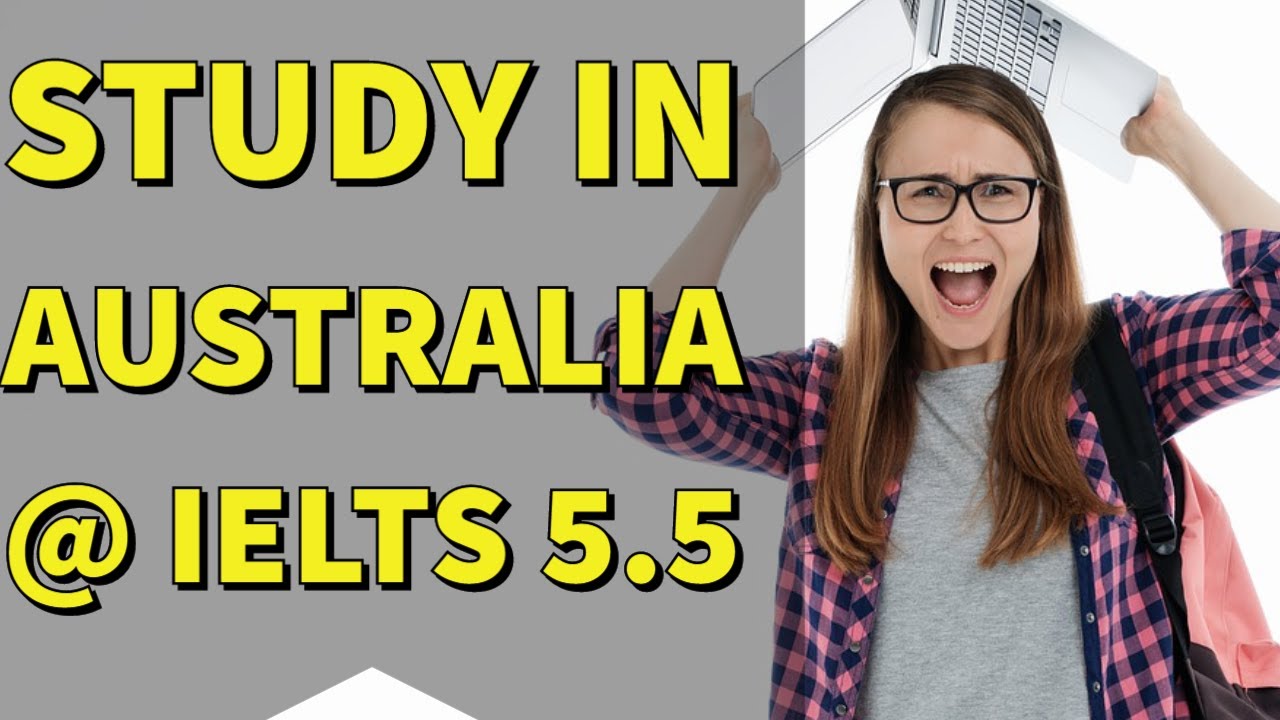 Study in Australia with IELTS 5.5 || Australian Colleges with IELTS 5.5 ...