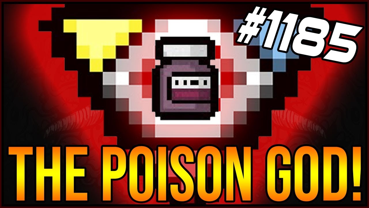 THE POISON GOD! - The Binding Of Isaac: Afterbirth+ #1185 - YouTube