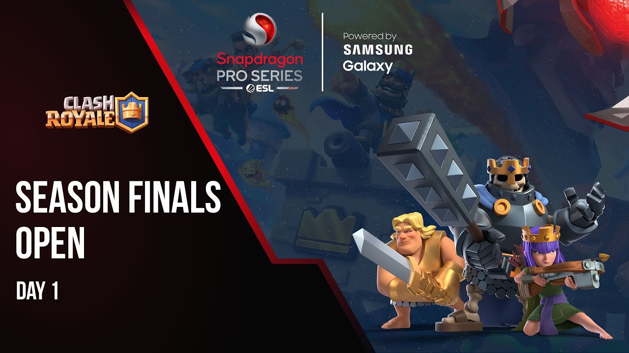 Clash Royale Snapdragon Mobile Open Season Finals - YouTube