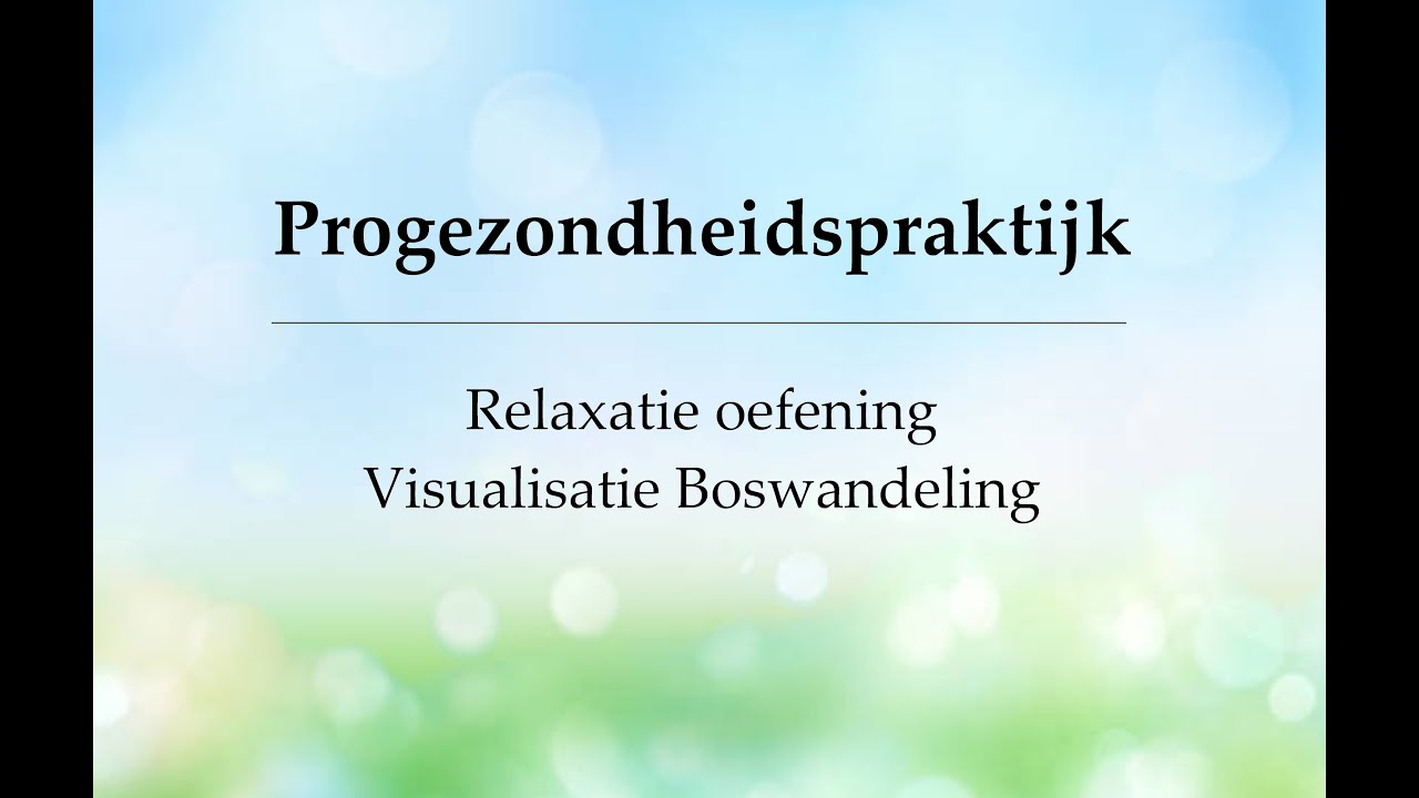 Relaxatie oefening: visualisatie bos - YouTube