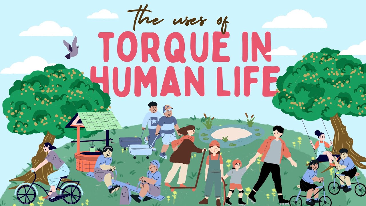 the uses of torque in human life🚴🏻🛼|GROUP 2-XI IPA 4 - YouTube