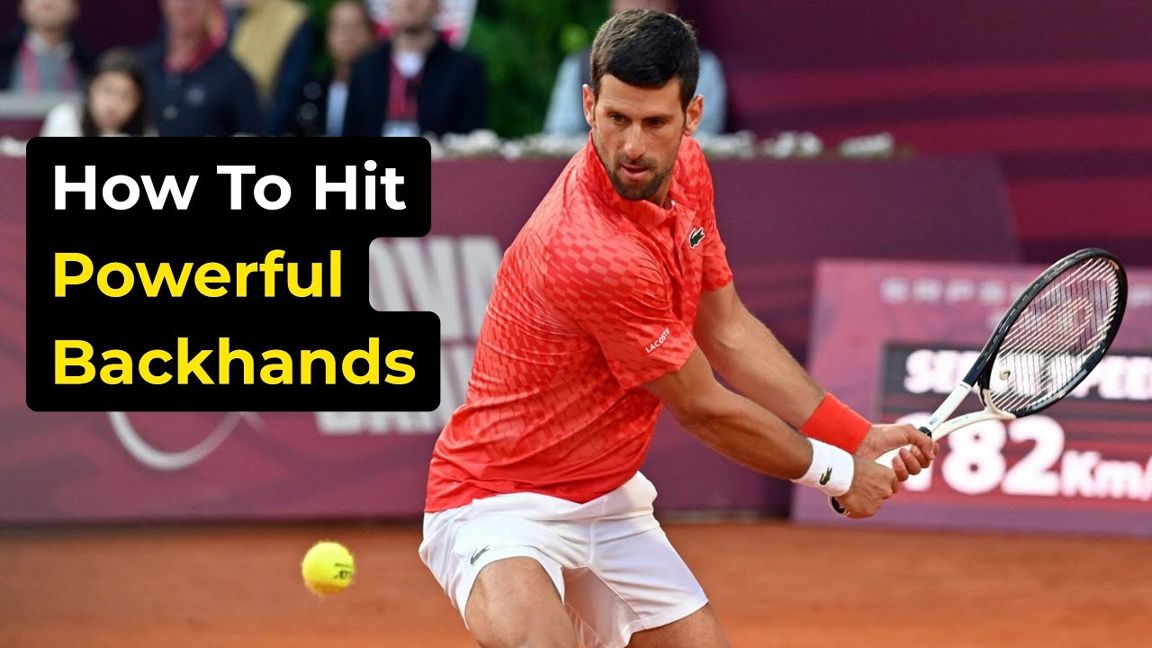 How To Hit Powerful Backhands - YouTube