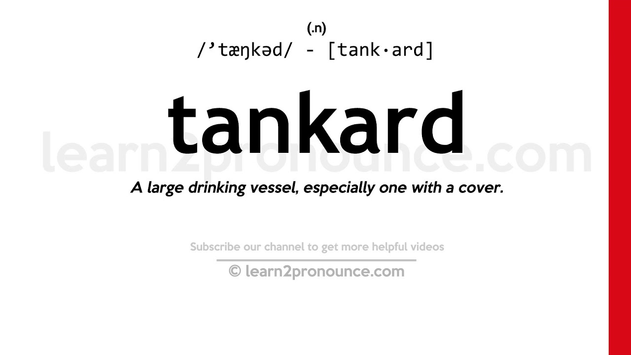 Pronunciation of Tankard | Definition of Tankard - YouTube