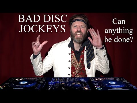 Disc jockeys - why are they so often so very very bad?