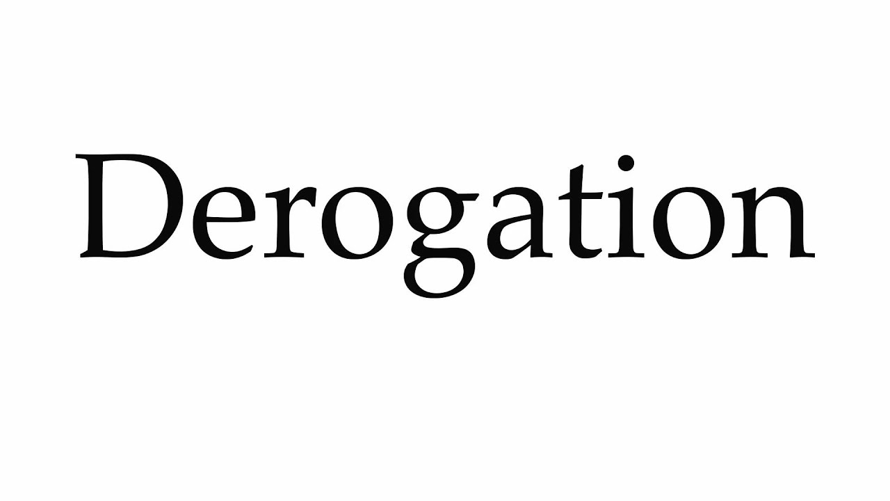 How to Pronounce Derogation - YouTube