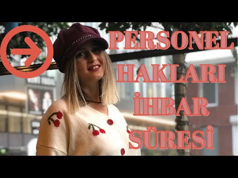 Personel Özlük Hakları-2 / İhbar Süresi / İş Arama İzni / İhbar Tazminatı / İşten Ayrılma Süreci